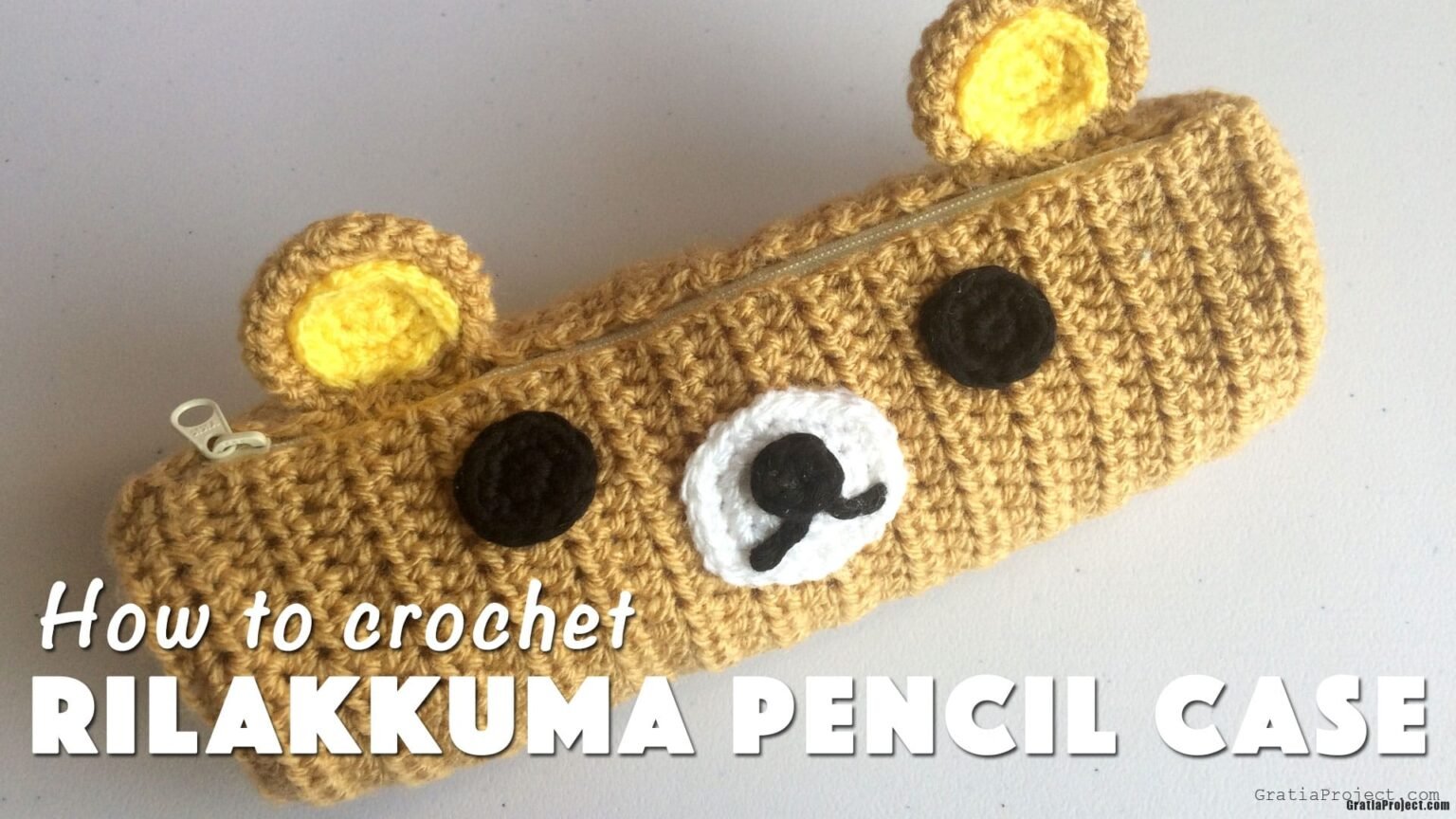 How To Crochet Rilakkuma Pencil Case – Gratia Project